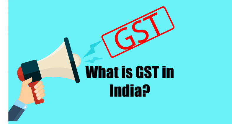 Everything You Need to Know About Goods and Service Tax (GST) in India